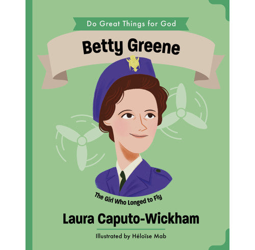 Betty Greene - Do Great Things for God